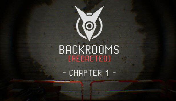 Backrooms [REDACTED] - Chapter 1 บน Steam